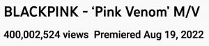 BLACKPINK's "Pink Venom" Becomes 1st K-Pop MV Of 2022 To Hit 400 Million Views | Soompi